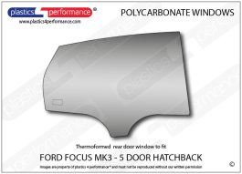 FORD - Focus MK3 5dr - Lexan Makrolon Polycarbonate right rear door window