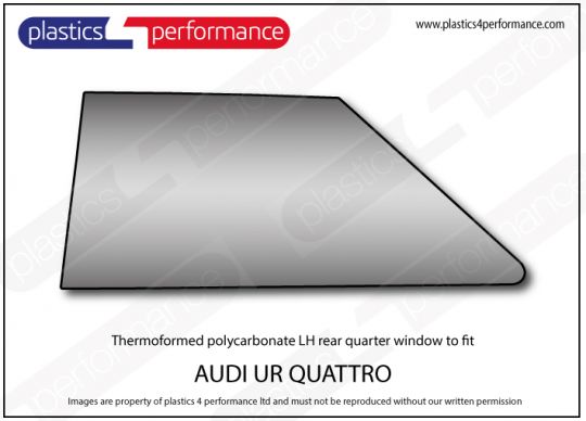 AUDI - UR Quattro - Lexan Polycarbonate left rear quarter window